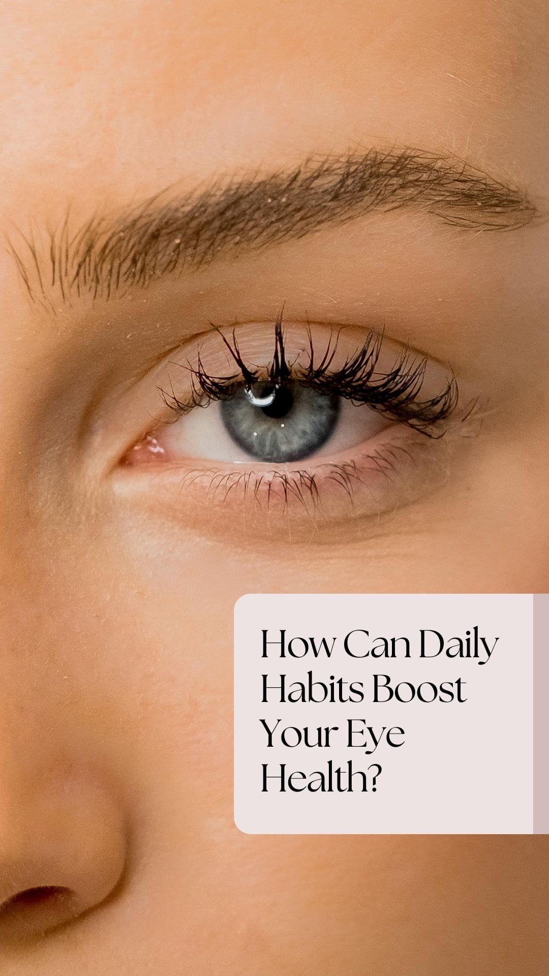 How Can Daily Habits Boost Your Eye Health?